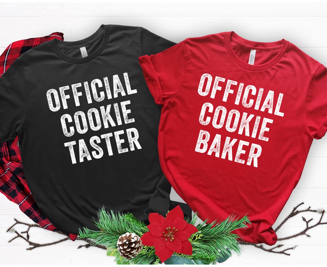 Cookie Baker and Cookie Tester, Cookie Taster Shirt, Cookie Tasting ...