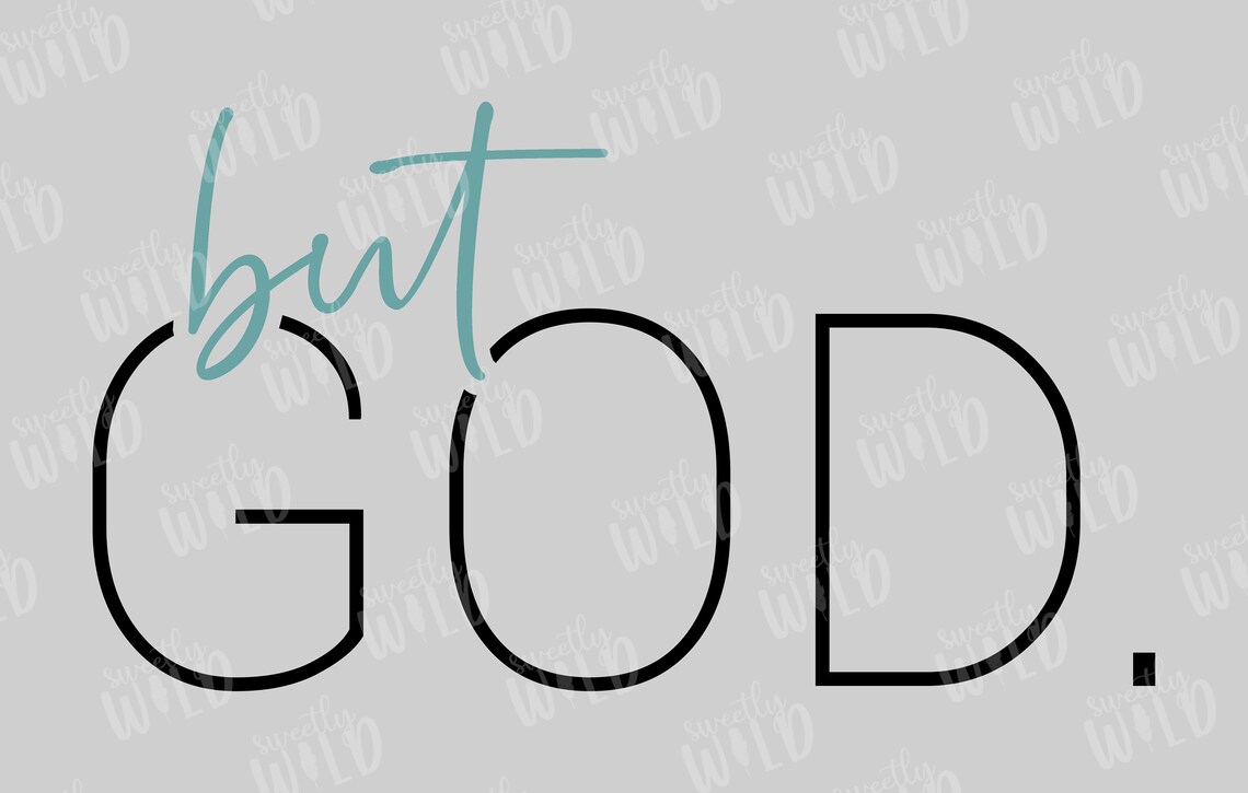 Png File - but GOD - Png Designs - Png Instant Downloads - Sublimation ...