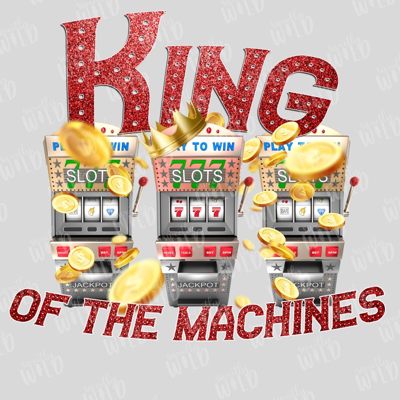PNG King of the Machines PNG Download Casino Slots - Etsy