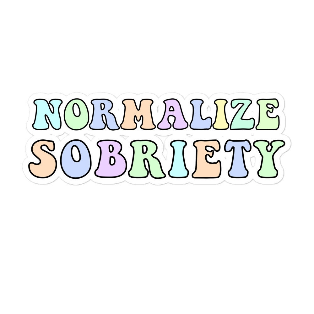 Normalize Sobriety, Sobriety Sticker, Recovery Sticker, Sober Gifts ...