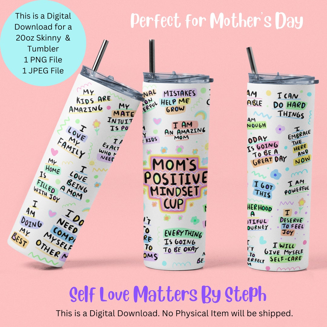 Mom's Positive Mindset Cup Wrap, 20 Oz Skinny Tumbler Sublimation ...