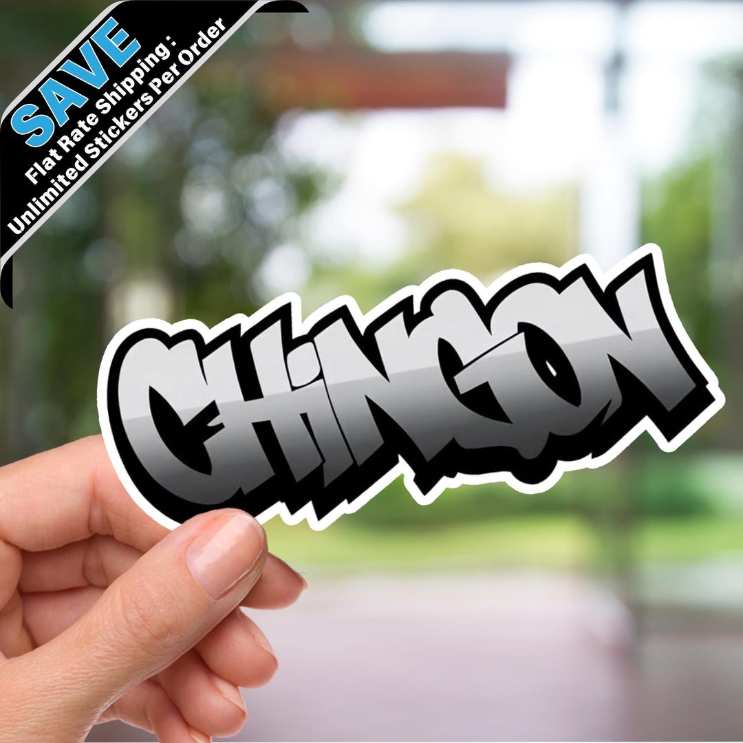 Chingon Vinyl Sticker, Spanish Slang Decal, Cool Graffiti Art, Street ...