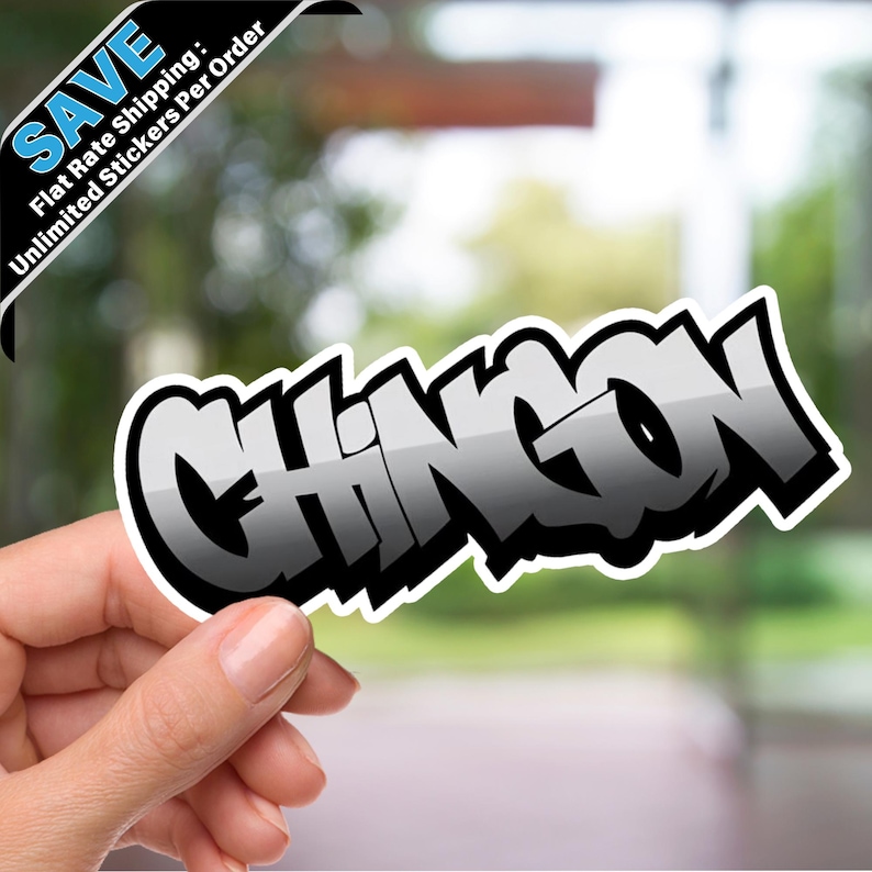 Chingon Vinyl Sticker, Spanish Slang Decal, Cool Graffiti Art, Street ...