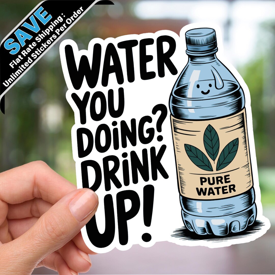 Stay Hydrated Sticker, Drink up Water Bottle Decal, Funny Water ...
