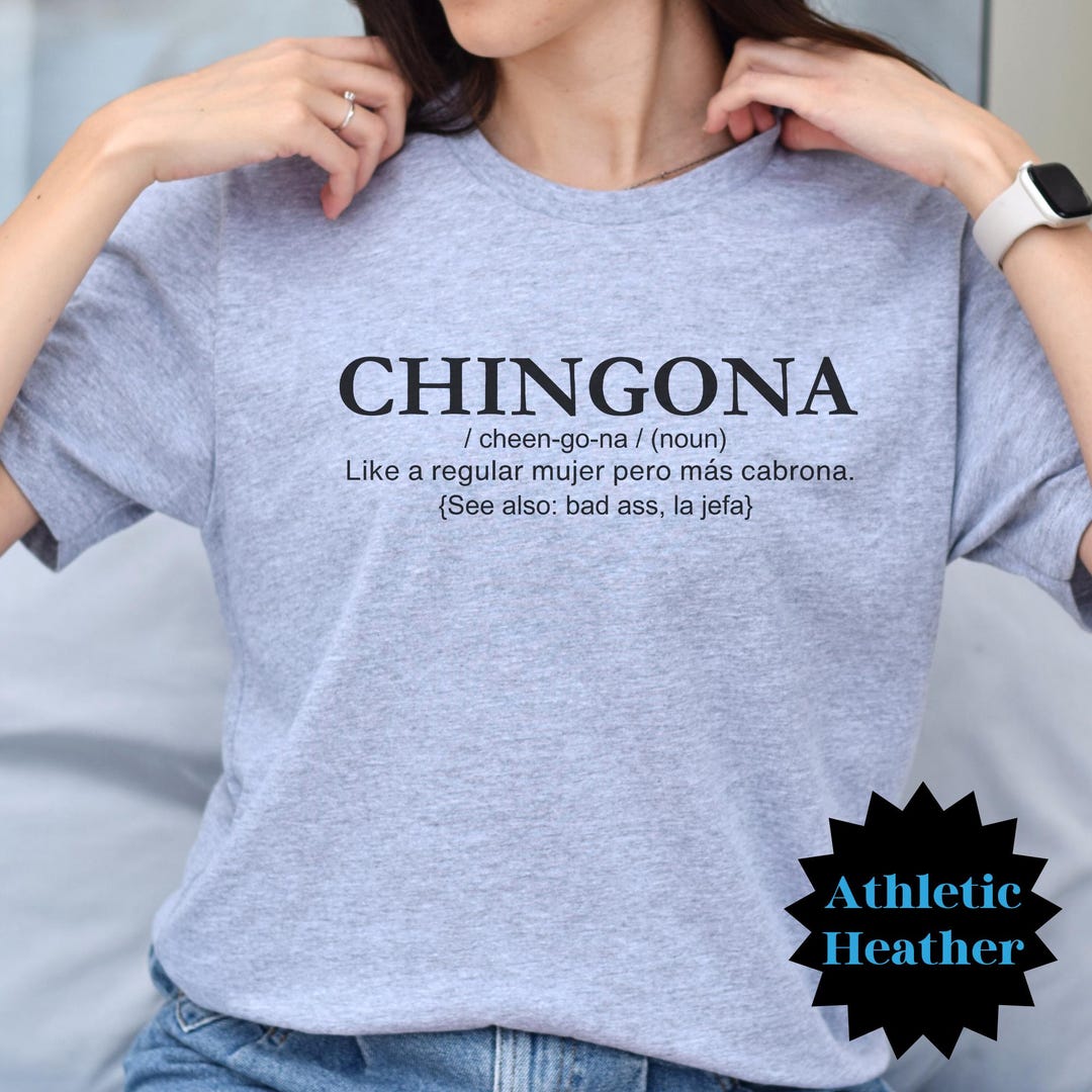 Chingona Definition T-shirt Badass Mujer Graphic Tee Cool La Jefa Shirt ...