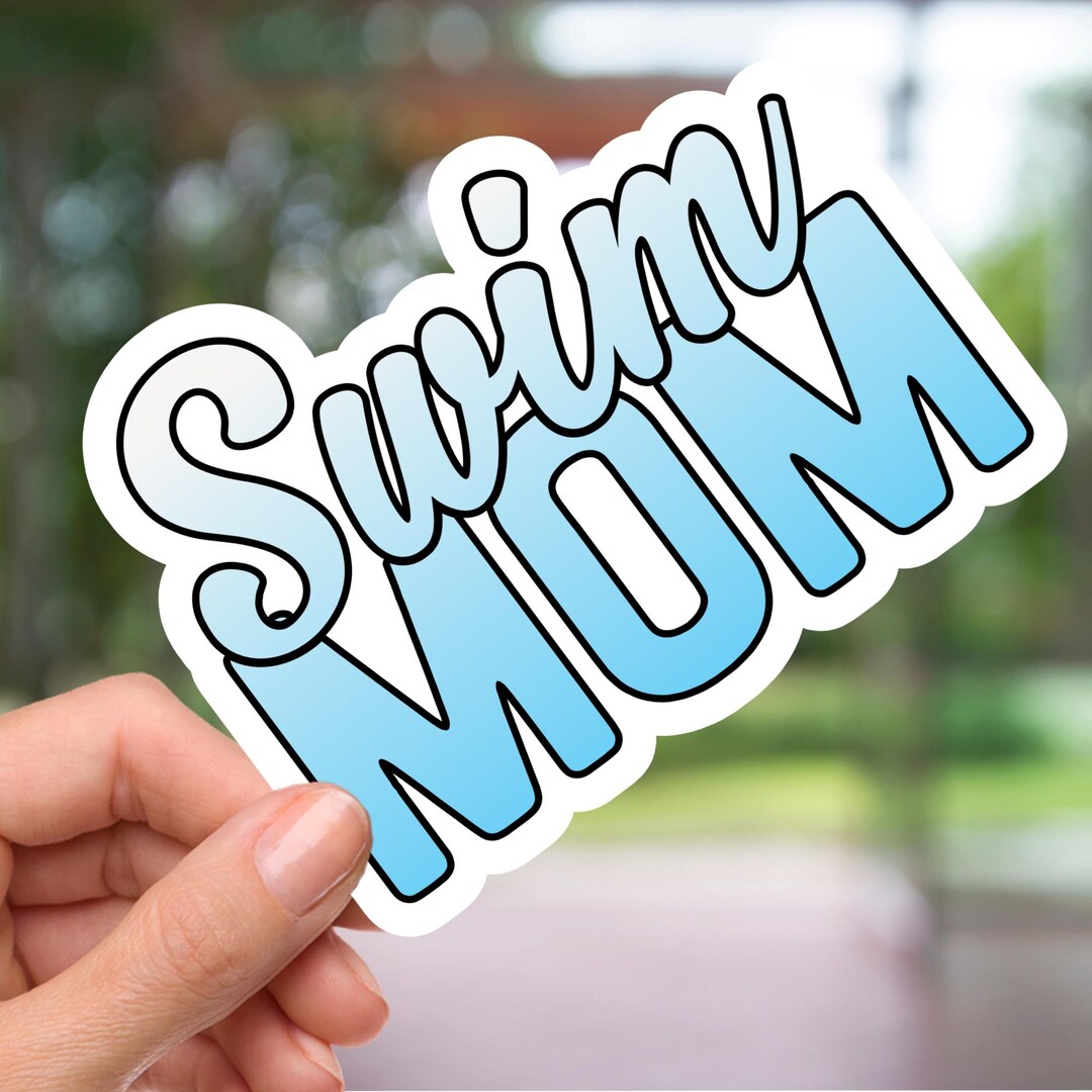 Swim Mom Sticker, Vinyl Decal, Water Resistant, Perfect Gift for Swim ...