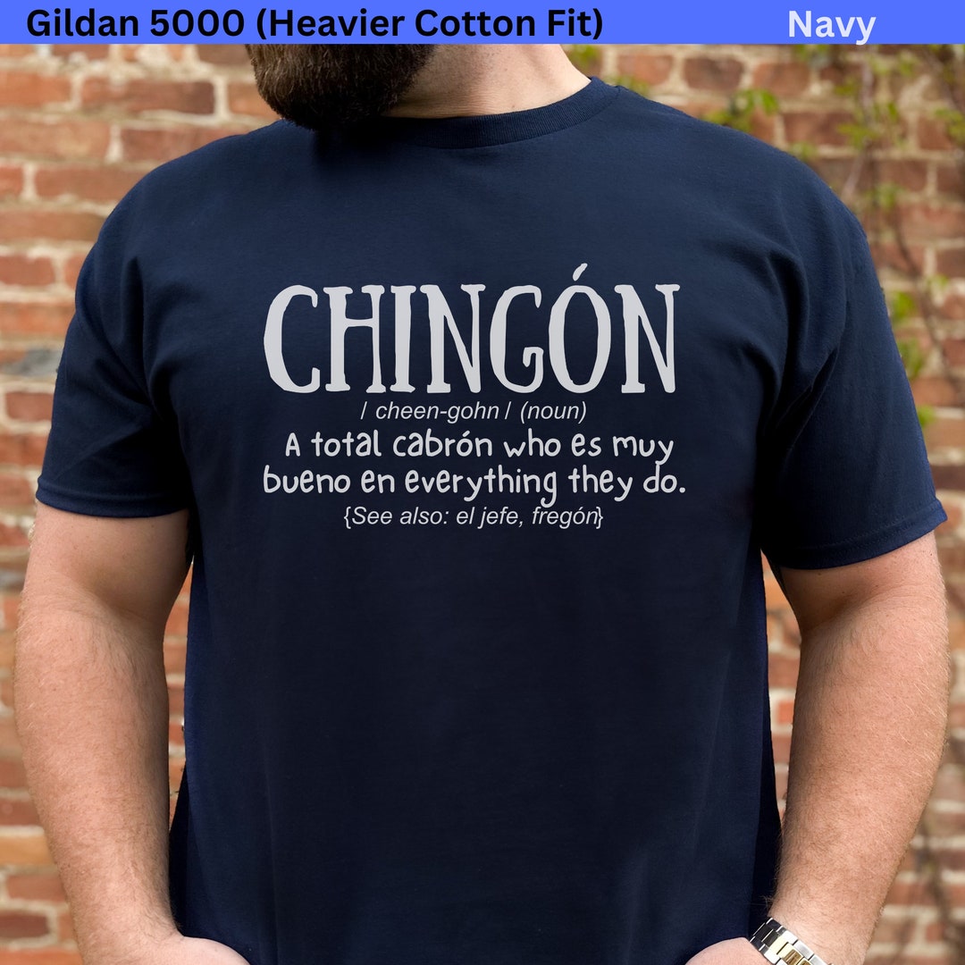 Chingón Graphic Tee, Unique Funny Spanish Shirt, Cool Latino Gift Idea ...