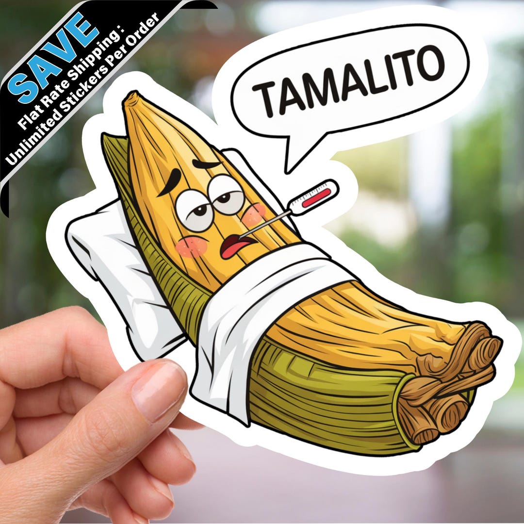 Tamalito Pun Sticker, Sick Tamale Joke Gift, Spanish Humor Sticker for ...
