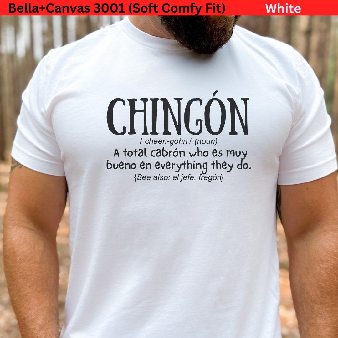 Chingón Definition Tee, Funny Spanish Graphic, Cool Mexican Slang Shirt ...