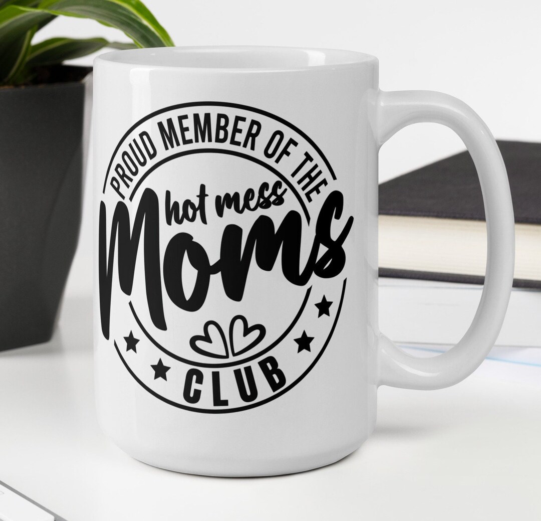 Hot Mess Moms Club Mothers Day Gift Idea Gift From Daughter Gift for ...