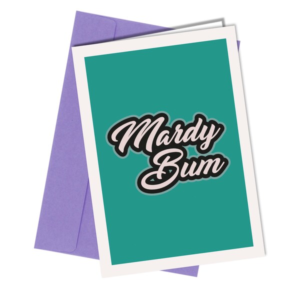 Funny Birthday Card Mardy Bum Yorkshire Slang Sayings - Etsy