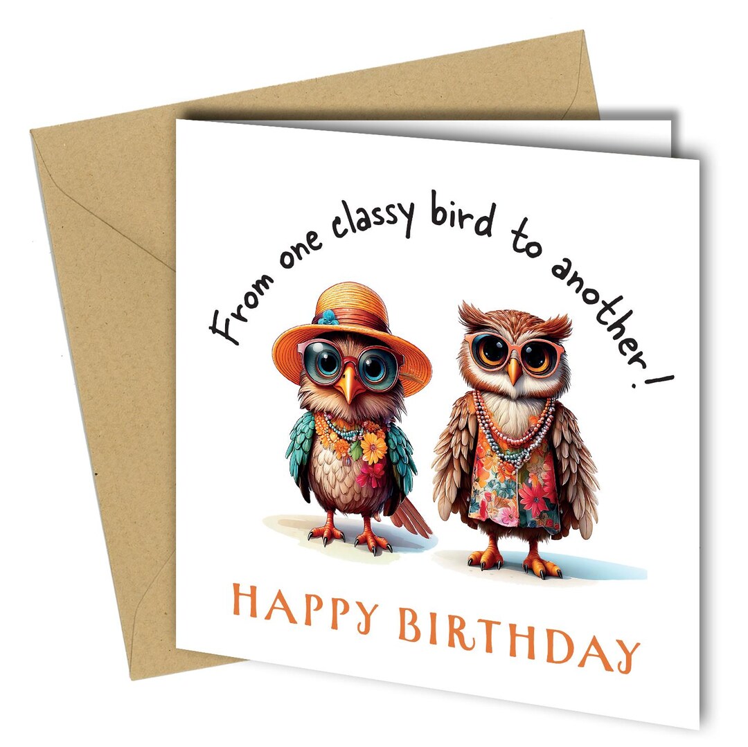 BIRTHDAY CARD From One Classy Bird / Funny Rude Card/ Owls Friend Card ...