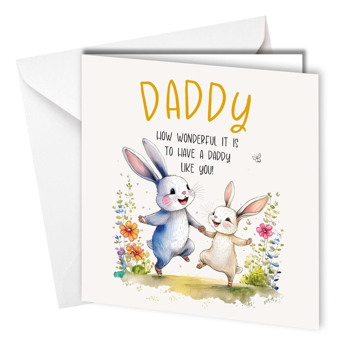 Daddy How Wonderful Rabbits / Fathers Day or Birthday Card / Daddy, Dad ...