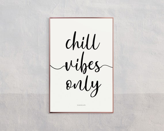 Chill Vibes Only Minimal Modern Home/office Printable Wall | Etsy