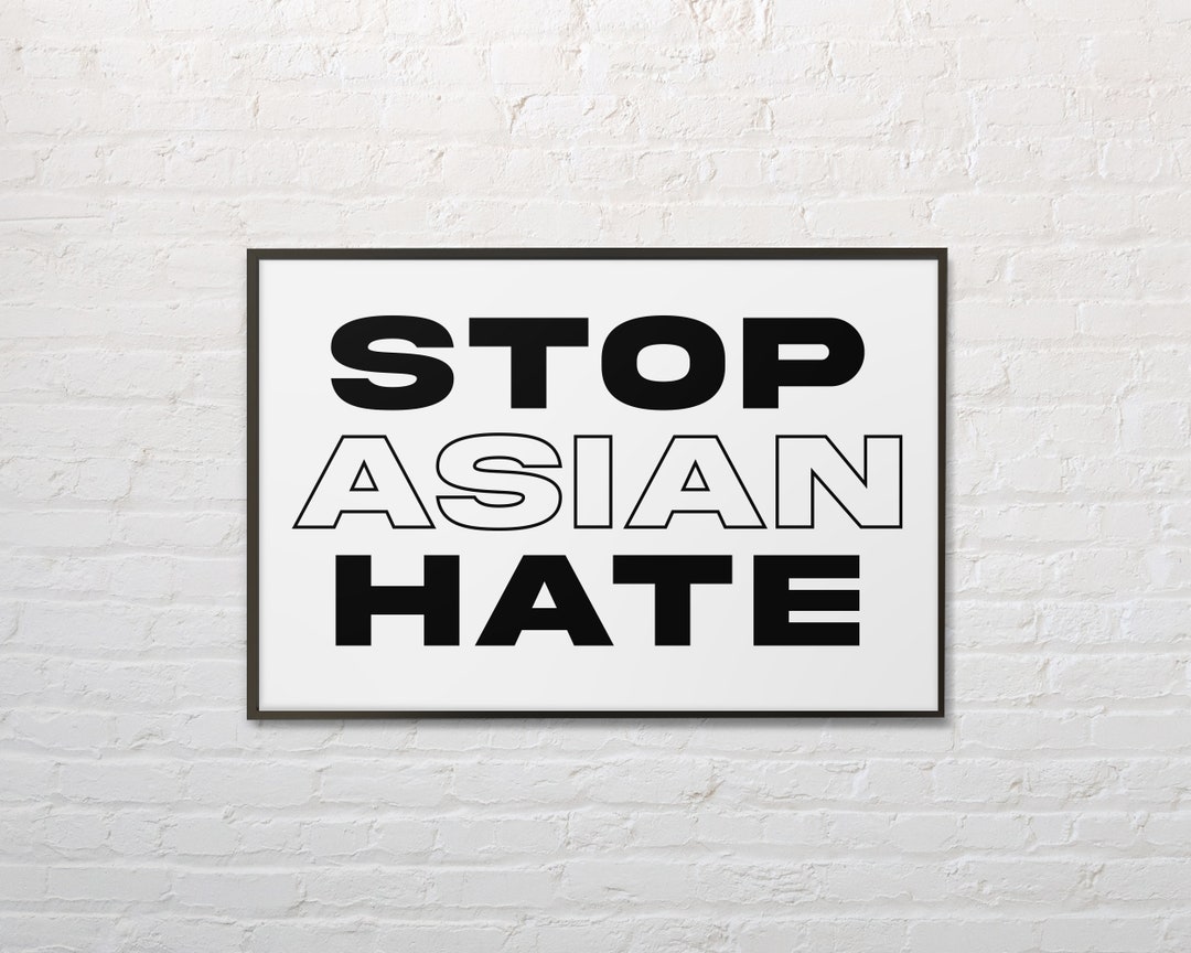 Stop Asian Hate BOLD Sign Download Stop Racism Poster for - Etsy