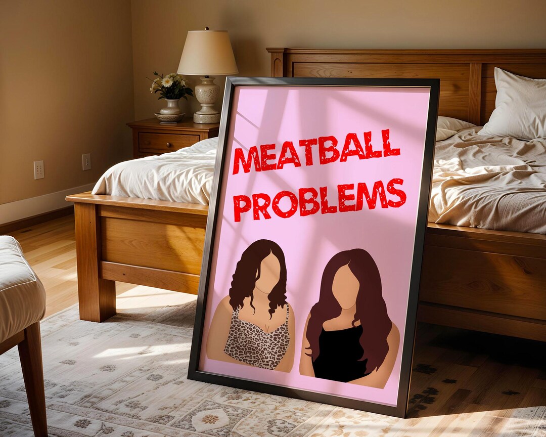 Meatball Problems Jersey Shore Poster – Funny Snooki & Deena Quote Wall ...