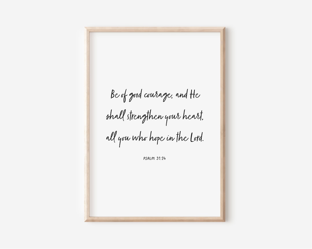 Psalm 31:24 Minimal Bible Verse Printable - Etsy