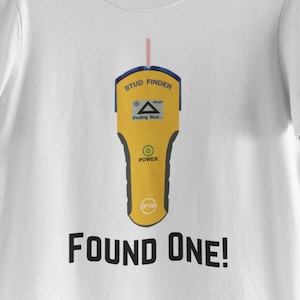 The Stud Finder | Dad Joke Jokes Funny Gift Humor Construction | Unisex ...