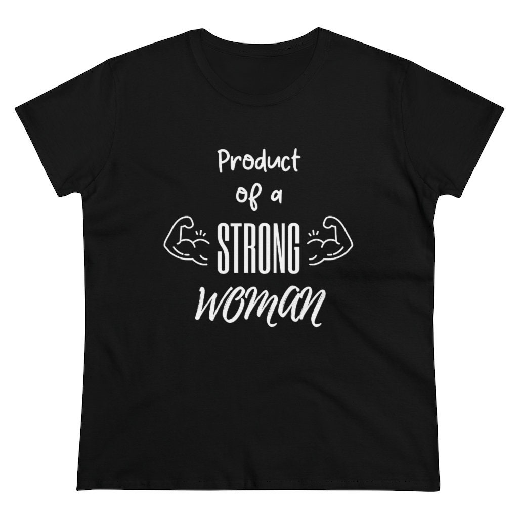 Product of a Strong Woman Women's Heavy Cotton Tee Strong Female ...