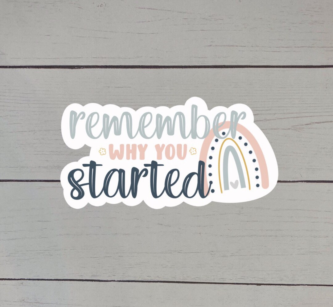 Remember Why You Started Sticker / Rainbow Sticker/ Aesthetic / Planner ...