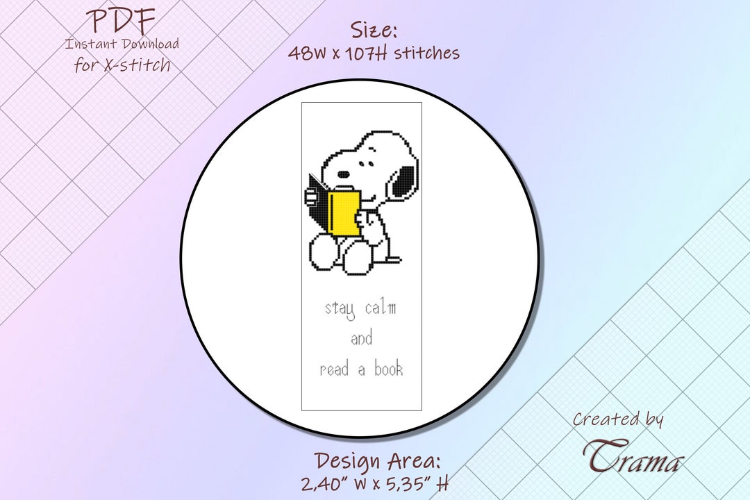 Cross Stitch Pattern to Make a Bookmark: Snoopy Stay Calm and Read a ...