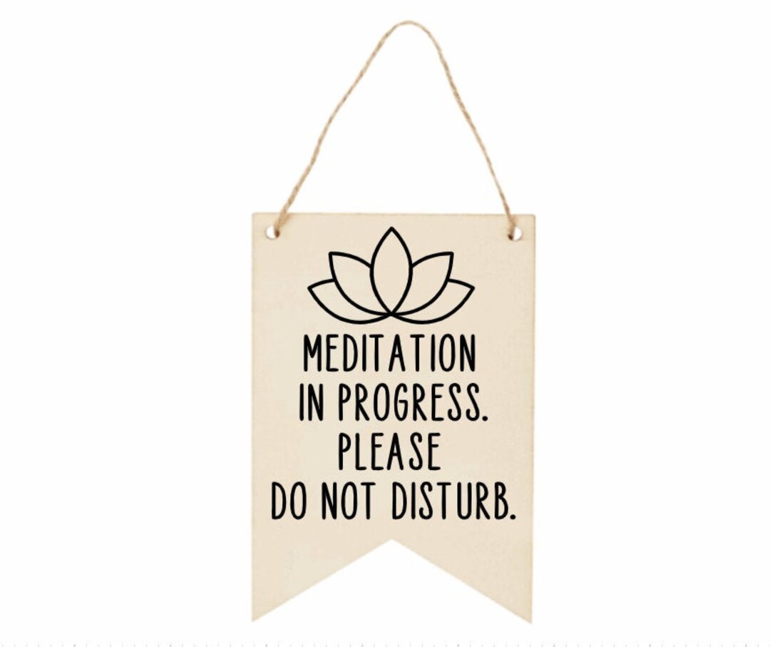 Meditation in Progress, Door Sign, Please Do Not Disturb. Meditation ...