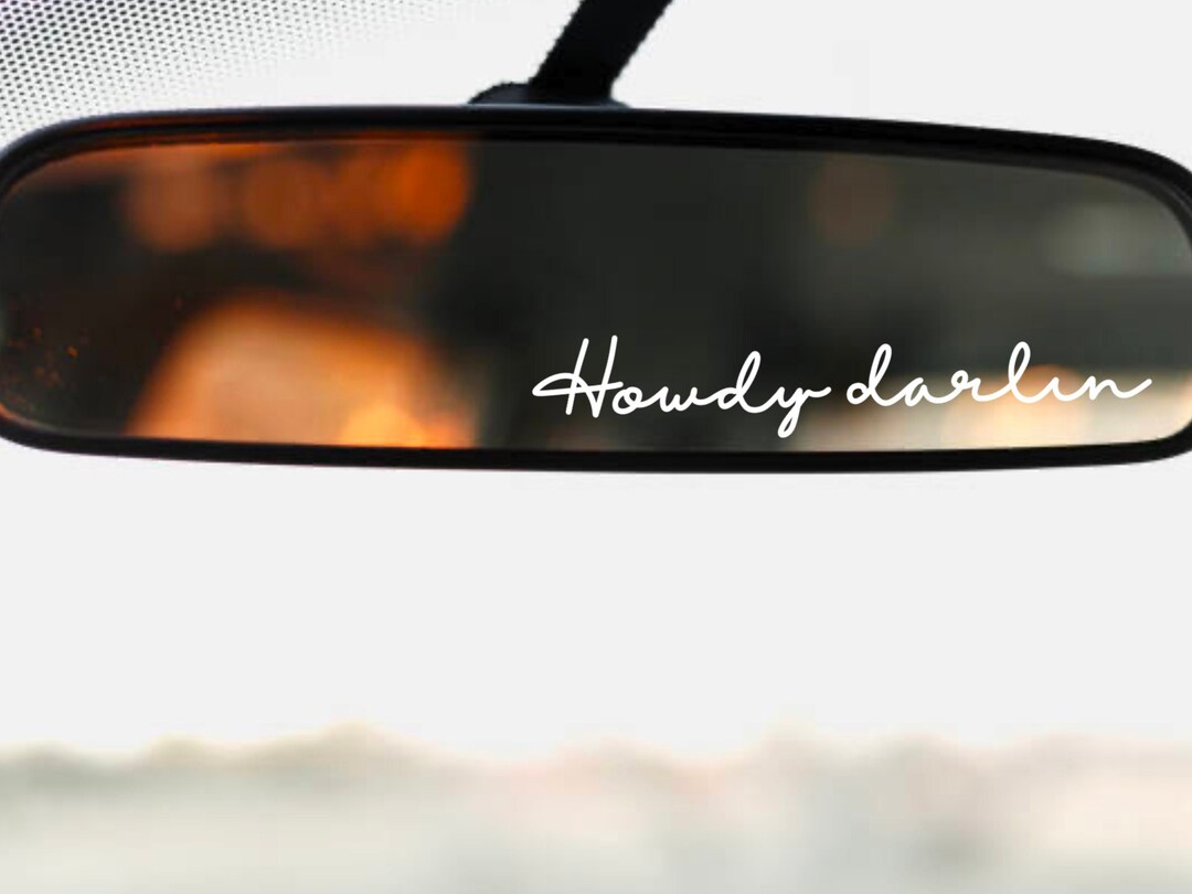 Howdy Darlin Decal Affirmation Decal Rear View Mirror Car - Etsy