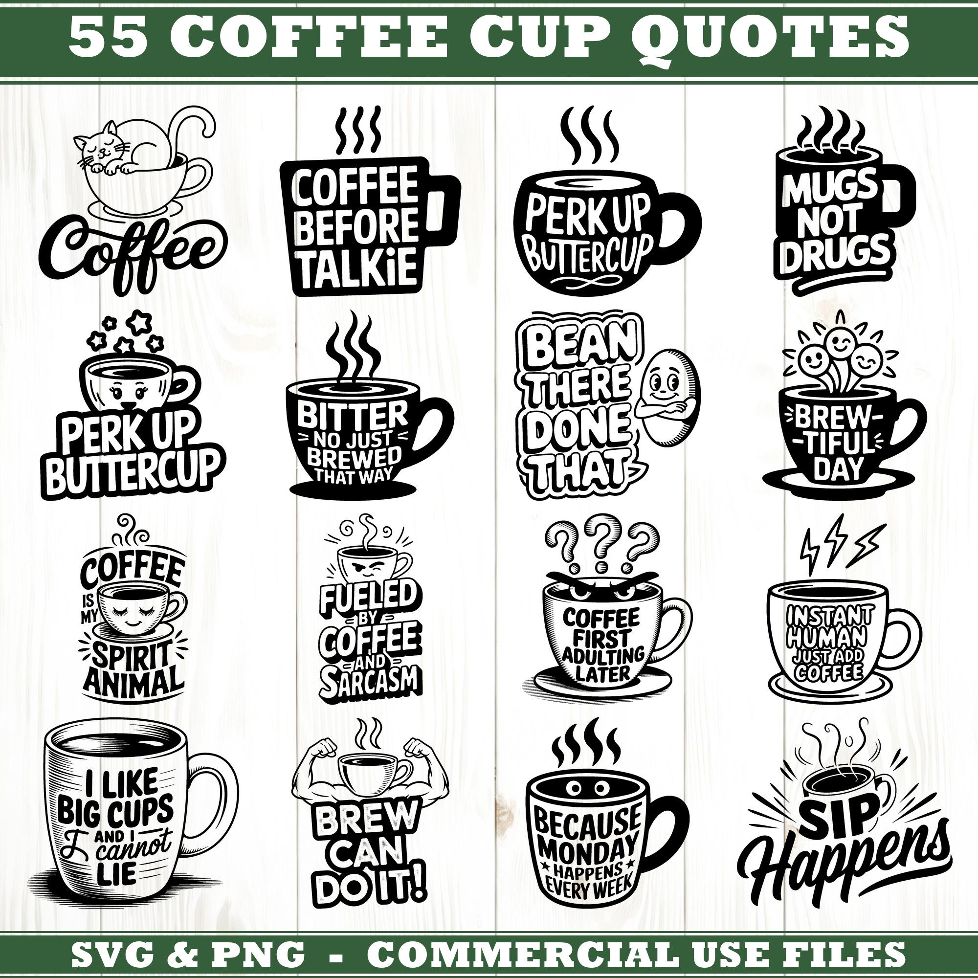 Coffee Cup Quotes Svg & Png Bundle for Cricut and Laser Engrave Crafts ...