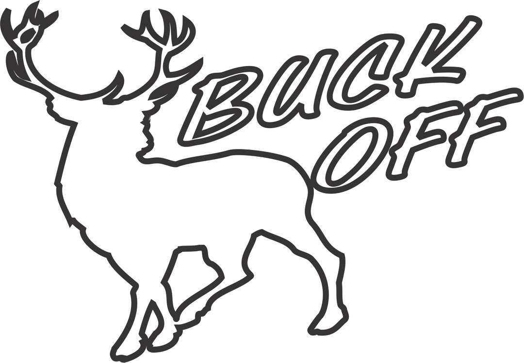 Buck off Digital Artwork Graphics for Vinyl Cutter, Cricut, Logo, Teams ...