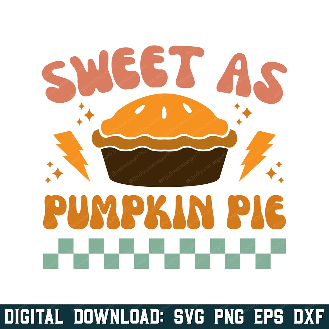 Sweet as Pumpkin Pie Svg, Pumpkin Svg, Fall Svg, Autumn Svg ...