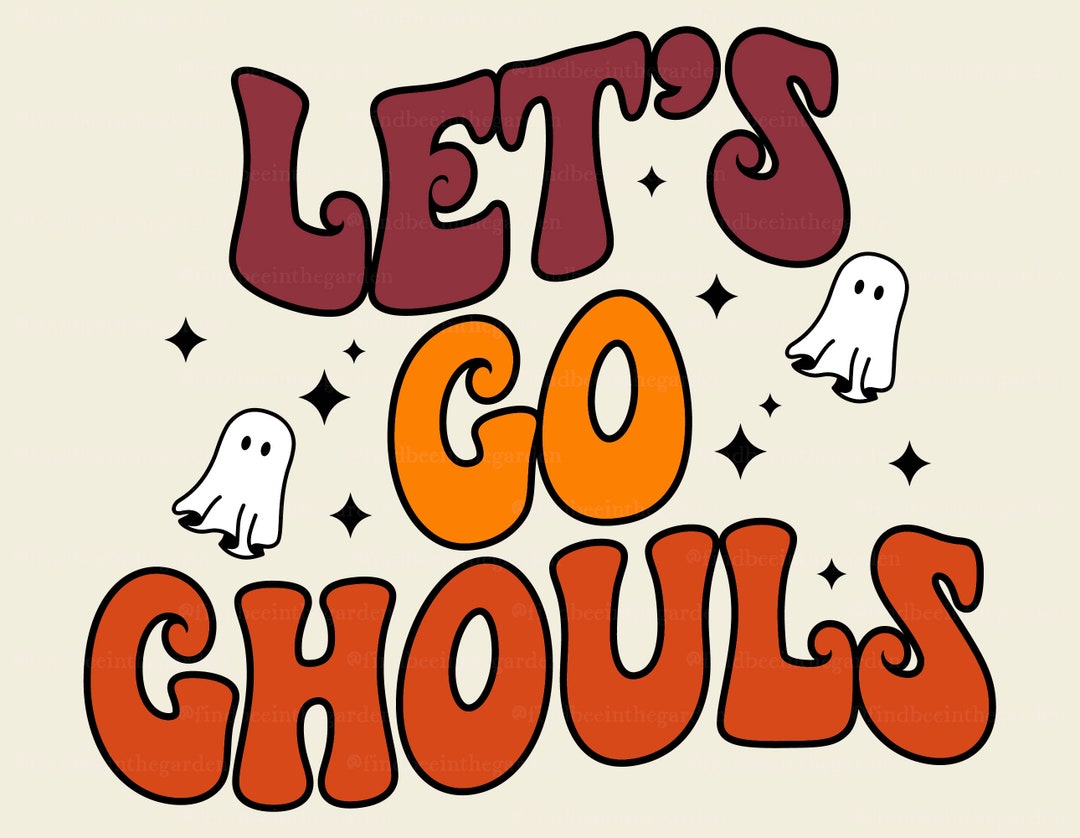 Let's Go Ghouls Svg Cute Ghost Svg Retro Halloween Svg Spooky Season ...