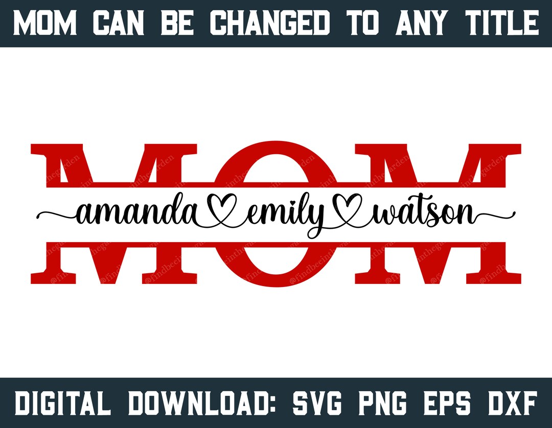 Custom Mom SVG, Personalized Mom SVG, Mom Monogram Split Svg, Mom With ...