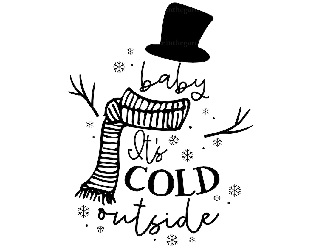 Baby It's Cold Outside Svg, Snowman Svg, Christmas Decor Svg, Christmas ...