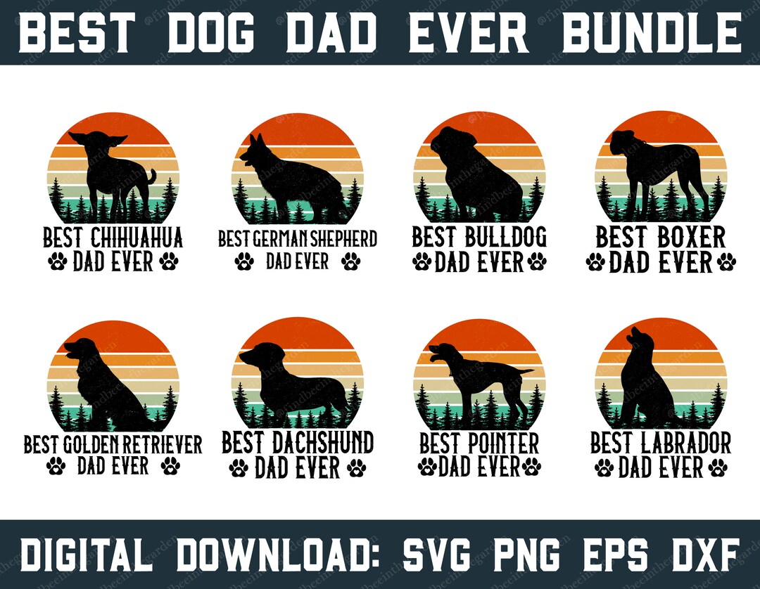 Best Dog Dad Ever SVG Bundle, Best Dod Dad, Best Dad Ever, Dog Dad Svg ...