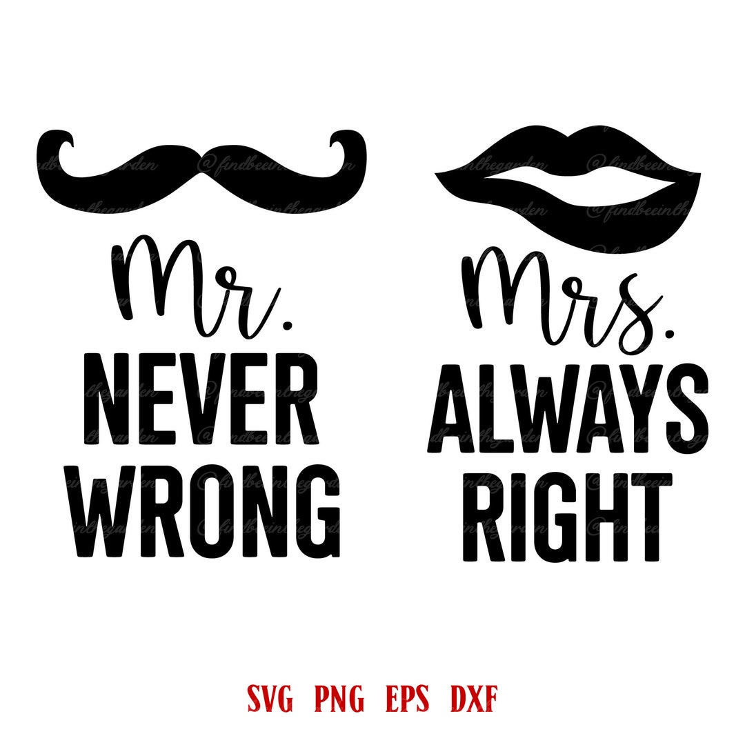 Mr Never Wrong Svg, Mrs Always Right Svg, Couple Shirt Svg,matching ...