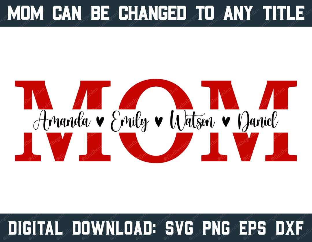 Custom Mom SVG, Personalized Mom SVG, Mom Monogram Split Svg, Mom With ...