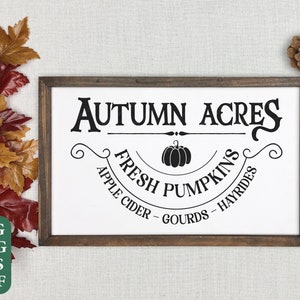 Autumn Acres Svg Pumpkin Svg Fall Svg Autumn Svg Farmhouse Fall Sign ...