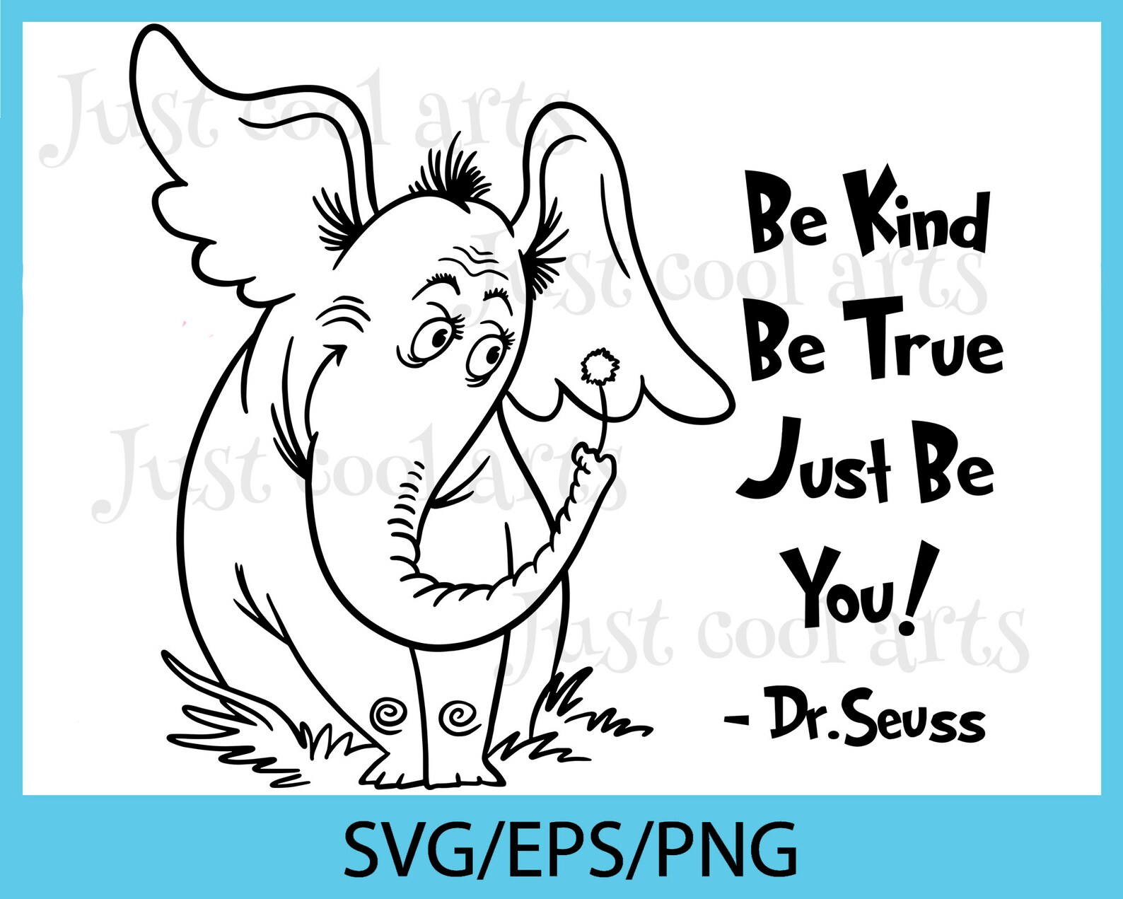 Horton Svg Be Kind Be True Just Be You Svg Png Dr Seuss Etsy