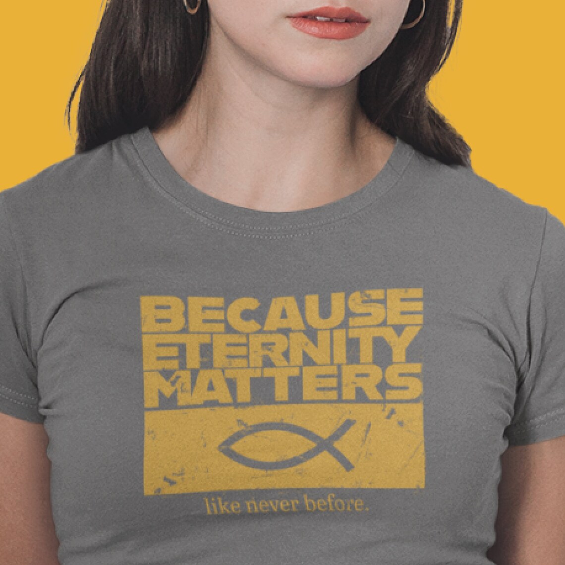 BECAUSE ETERNITY MATTERS Tee, Christian Tees, Christian Tee Shirts ...