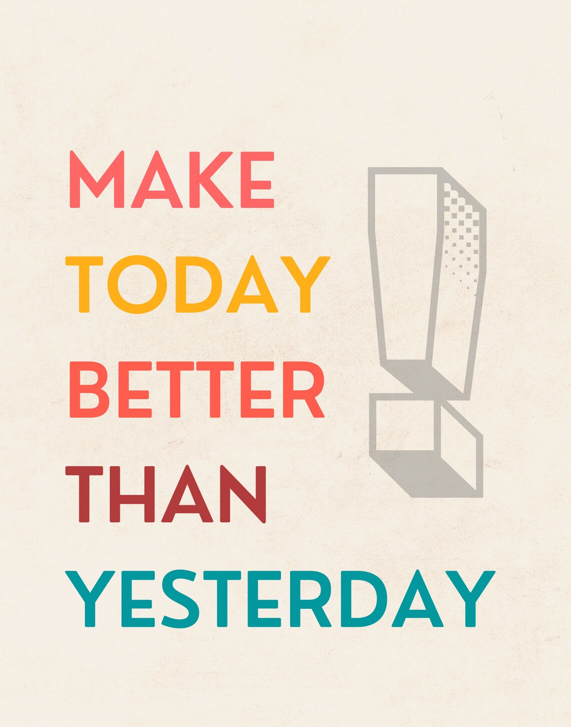Make Today Better Than Yesterday downloadable DIY wall print | Etsy