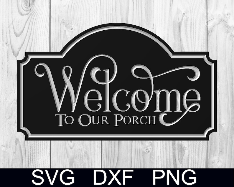 Welcome to Our Porch Sign: CNC Ready DXF SVG (digital Download) - Etsy