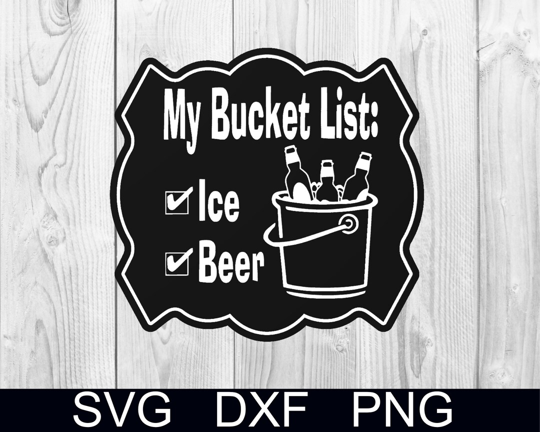 My Bucket List Sign for Mancave - BBQ Pit - Wall Decor - Svg and Dxf ...