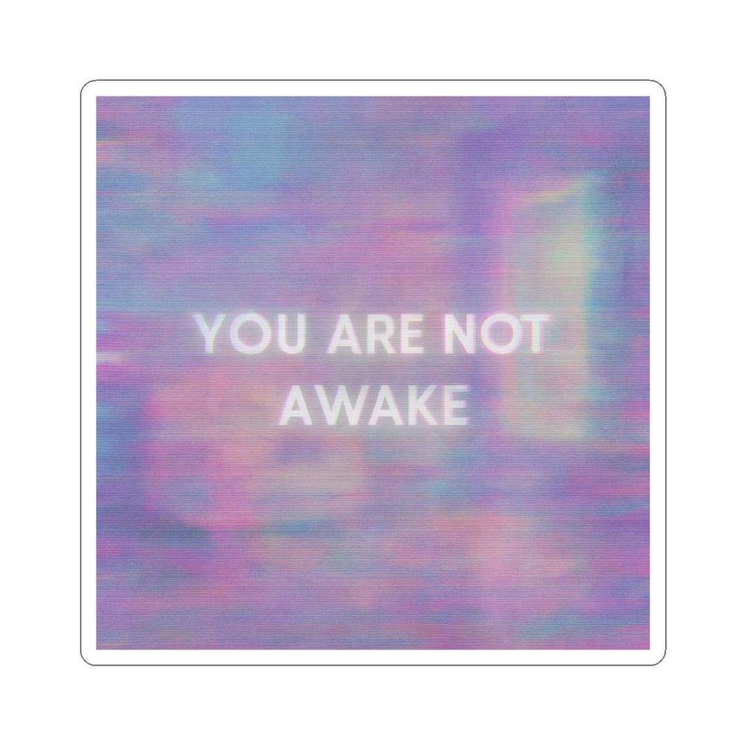 Dreamcore Pastel Ethereal You Are Not Awake Kiss-cut Sticker, Sticker ...