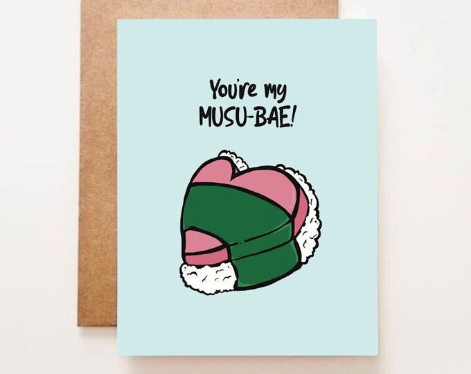 You're My Musu-bae Greeting Card | Spam Musubi Punny Card Spam Lover ...