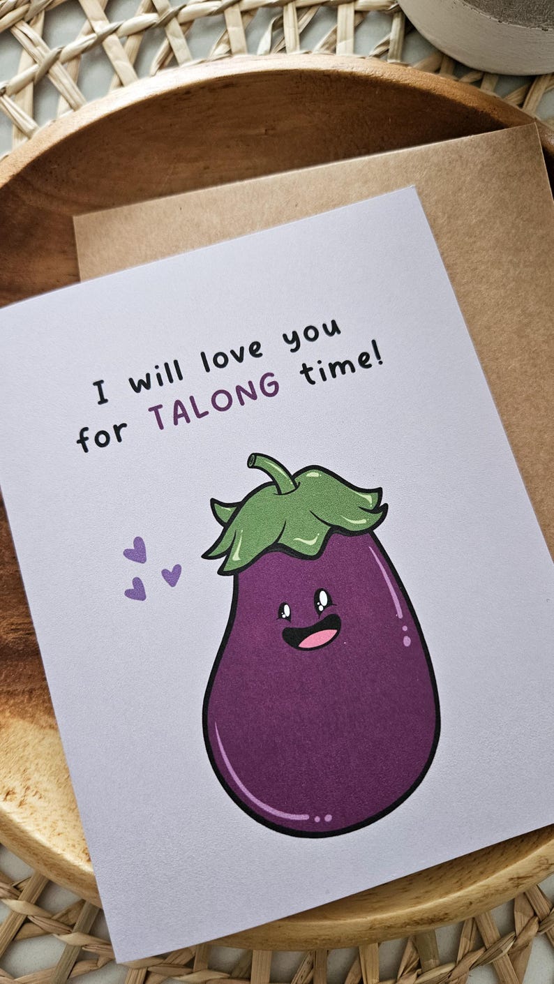I Will Love You for Talong Time Greeting Card | Anniversary Funny ...