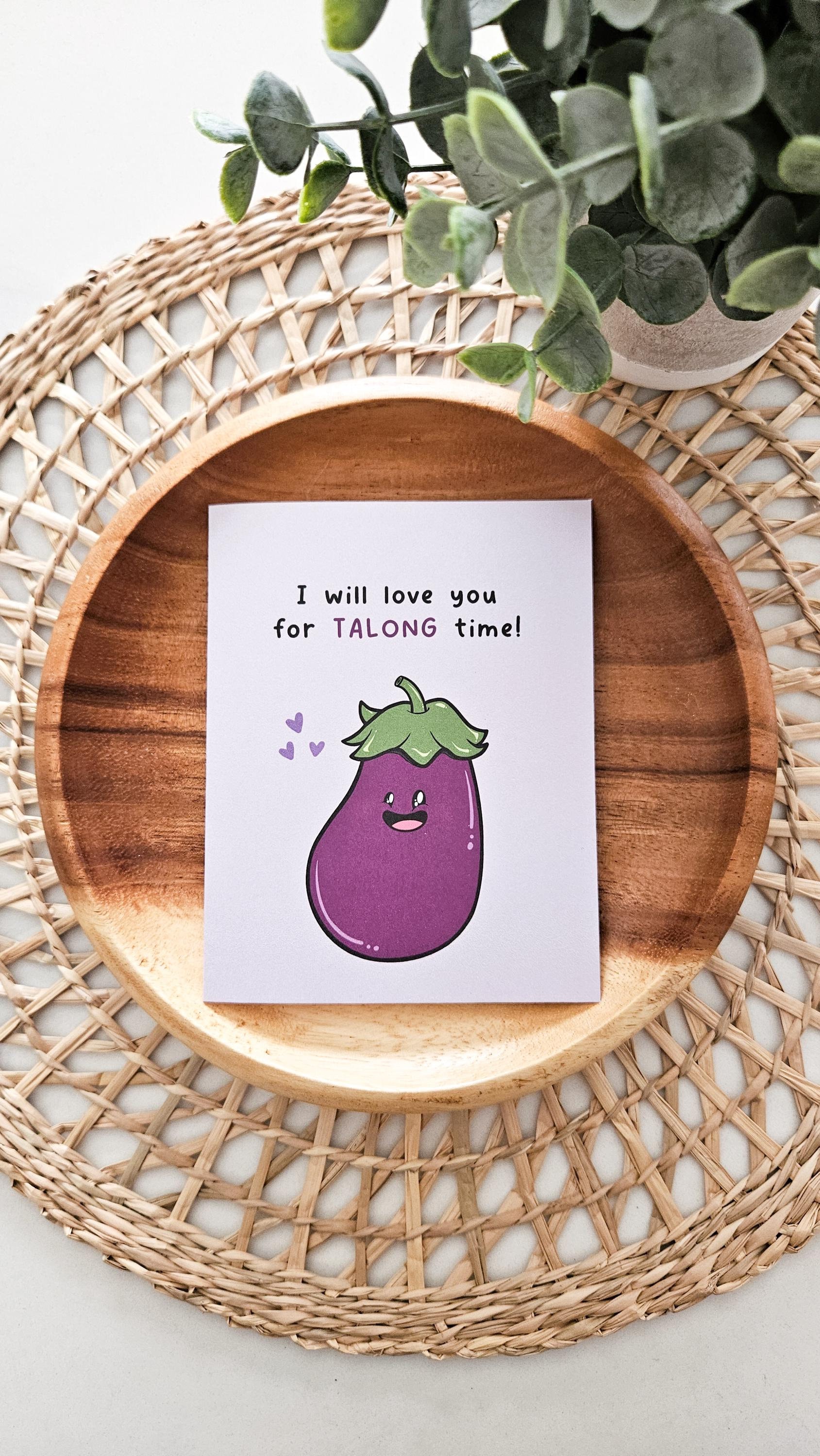I Will Love You for Talong Time Greeting Card | Anniversary Funny ...