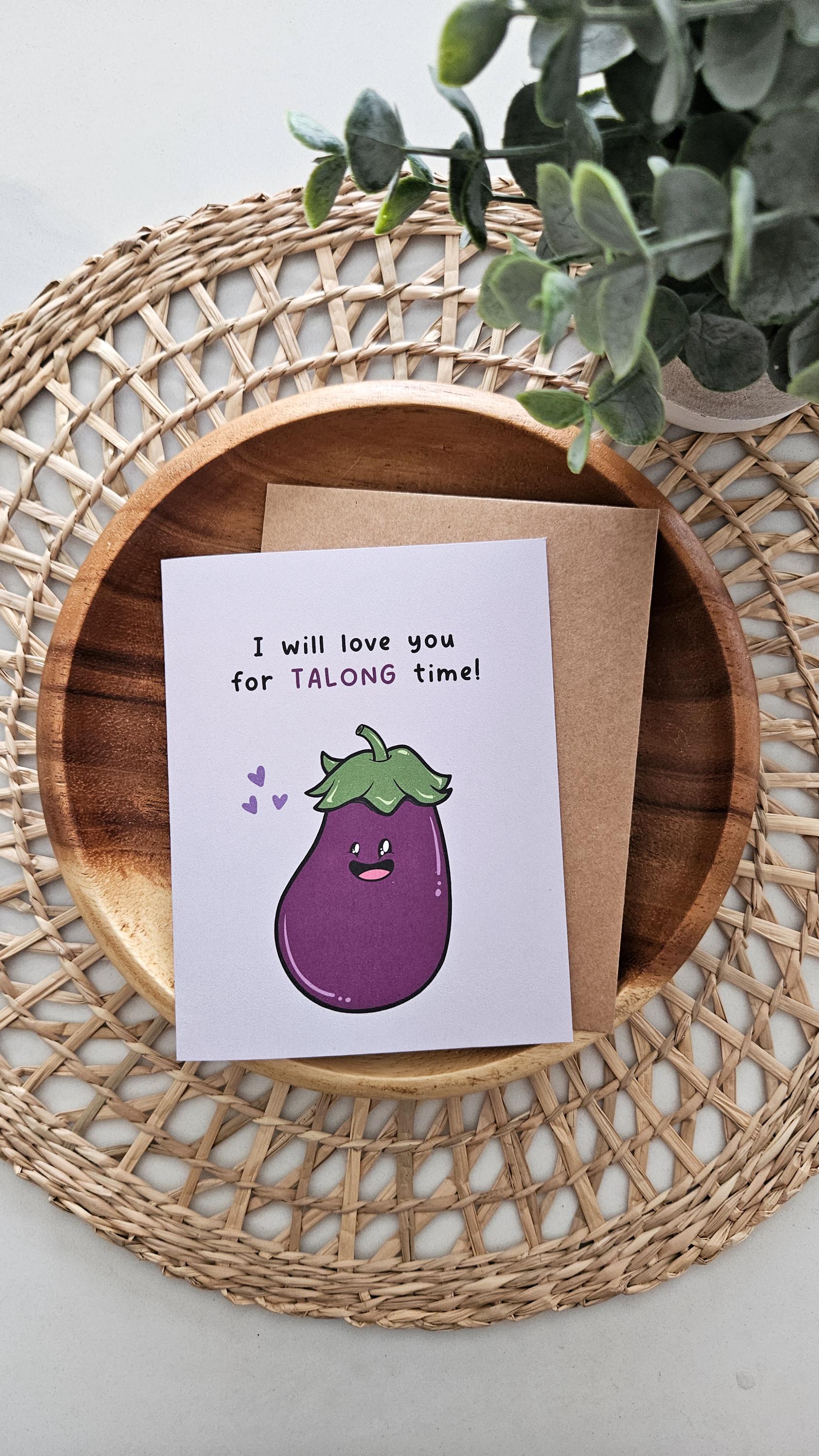 I Will Love You for Talong Time Greeting Card | Anniversary Funny ...