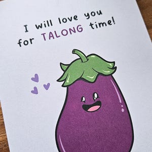 I Will Love You for Talong Time Greeting Card | Anniversary Funny ...