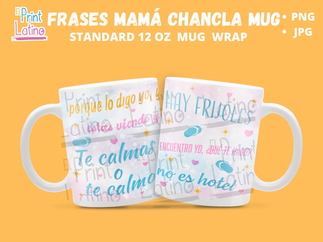 Frases Mamá Chancla - Mothers Day Standard 12oz Mug File, PNG and JPG ...
