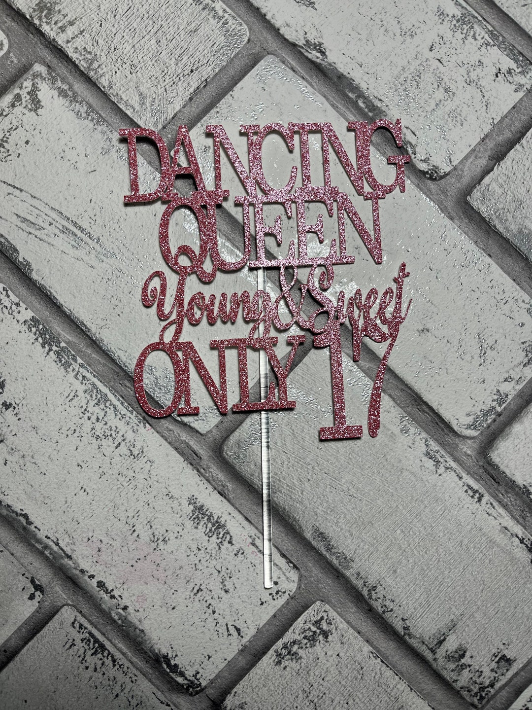 Dancing Queen Young and Sweet Only 17 18 21 30 Cake Topper Pink ...